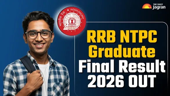 RRB NTPC Final Result 2026 OUT: RRB Releases Graduate-Level Final Merit ...