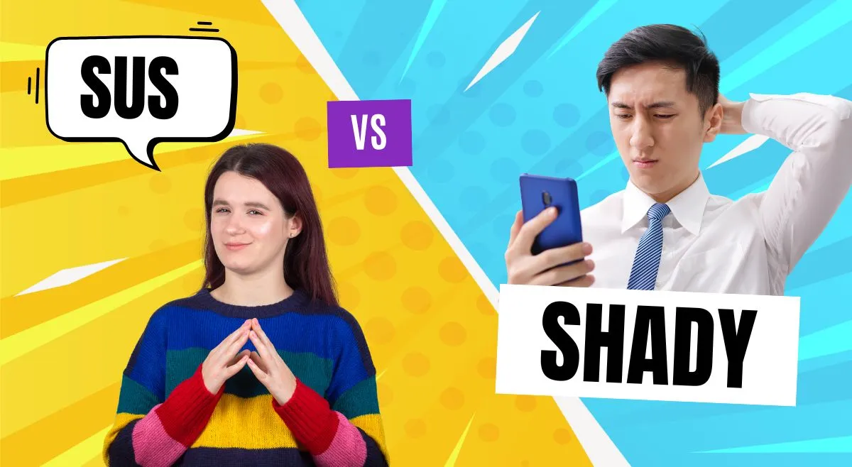Sus vs Shady: The Difference Most People Get Wrong