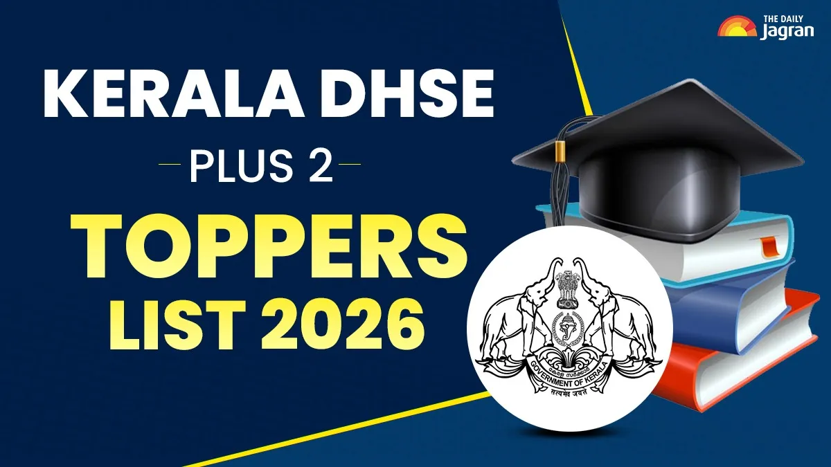 Kerala +2 Topper List 2026: Check DHSE Class 12th Science, Commerce ...