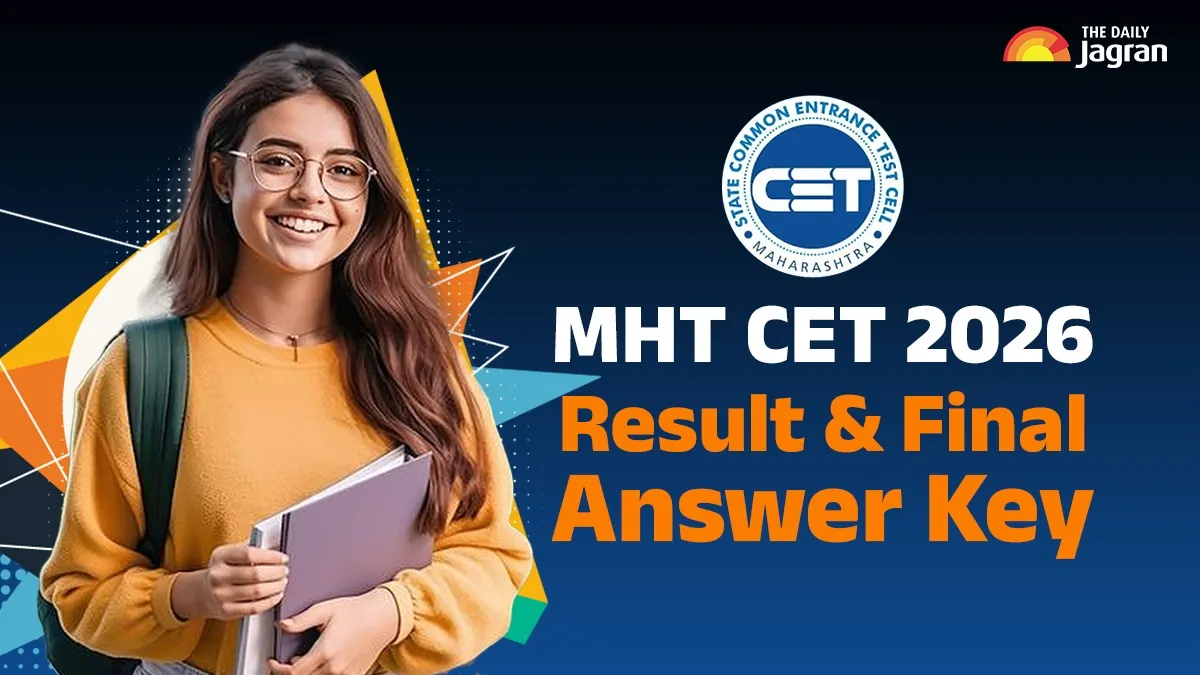 MHT CET 2026 Result: Maharashtra Common Entrance Test PCM, PCB Final ...