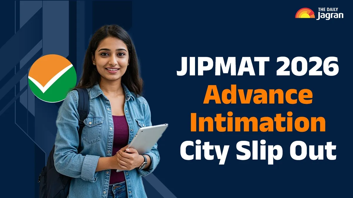 JIPMAT 2026 Advance Intimation City Slip Out: NTA Releases JIPMAT CBT ...