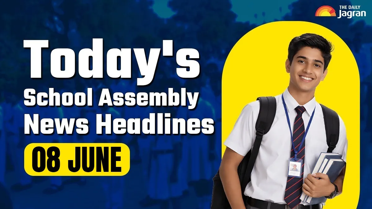 Today’s School Assembly News Headline (June 8, 2026): Check Top ...