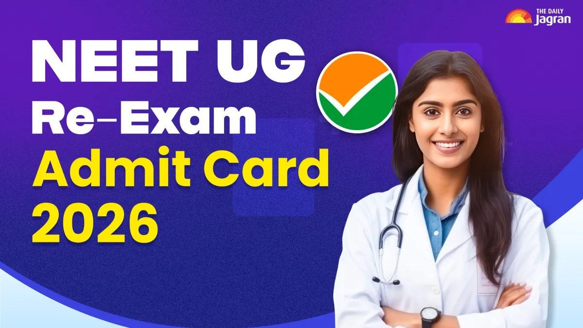 NEET UG Re-Exam Admit Card 2026 To Be Out By June 14, Here’s How To ...