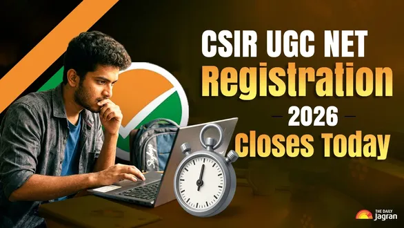 CSIR UGC NET Registration 2026 Date: NTA Closes Application Window ...