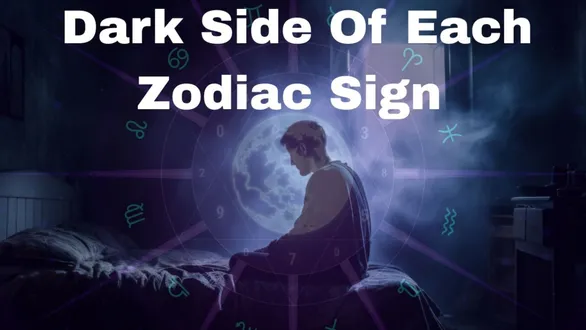The Hidden Dark Side Of Every Zodiac Sign That Might Surprise You