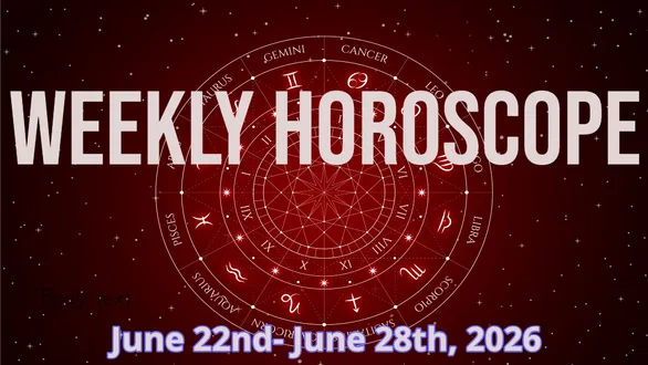 Weekly Horoscope June 22nd - 28th: Virgo And Capricorn To Make Steady ...