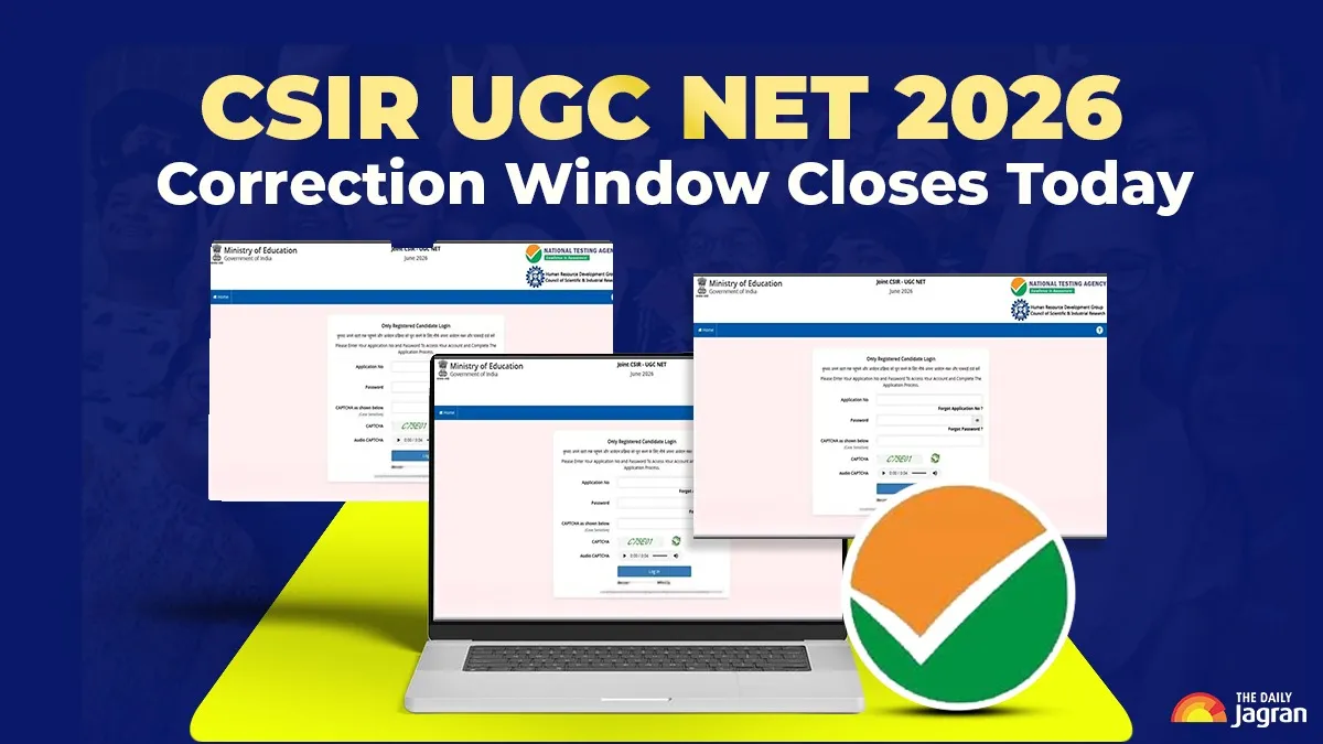 CSIR UGC NET 2026 Application Correction Window Closes Today, Here’s ...