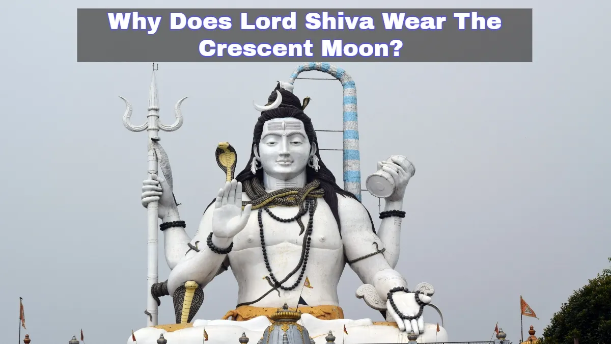 Why Does Lord Shiva Wear The Crescent Moon? What Is The Spiritual ...